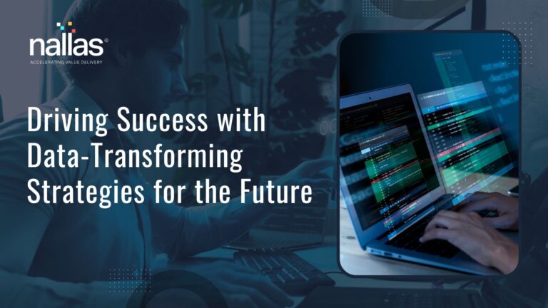 Driving Success with Data-Transforming Strategies for the Future - Nallas